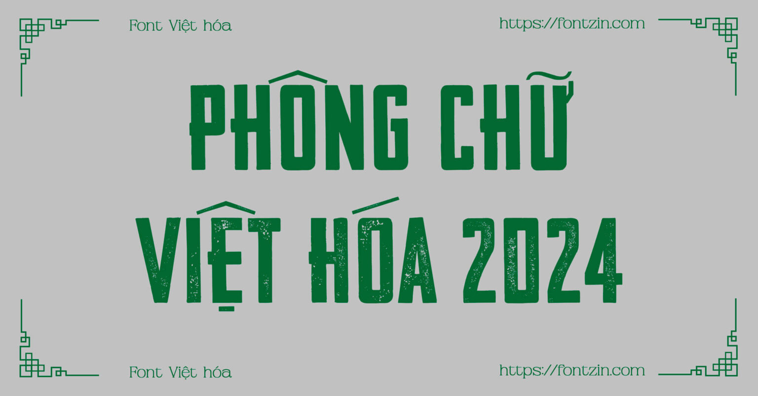 200+ Font Việt Hóa Đẹp Miễn Phí 2024 • Font Zin